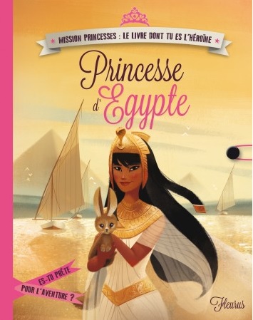 Princesse d'Egypte : le livre dont tu es héroïne - Un livre dans ma valise